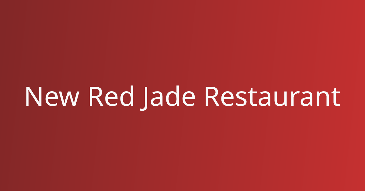 Order Authentic Chinese Online | New Red Jade Restaurant - Pickup or ...